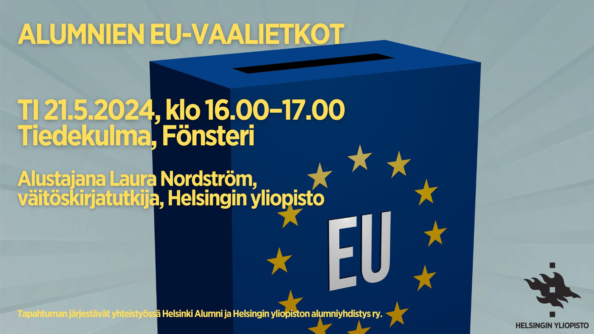 Alumnien EU-vaalietkot ja Euroopan tarina - Helsingin yliopiston alumniyhdistys